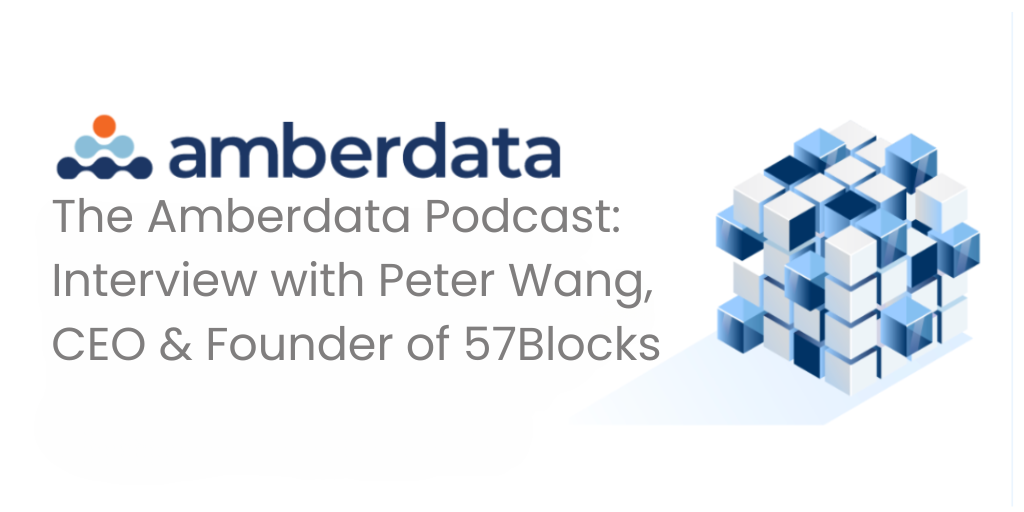 Amberdata Podcast #6 Feat Peter Wang of 57Blocks